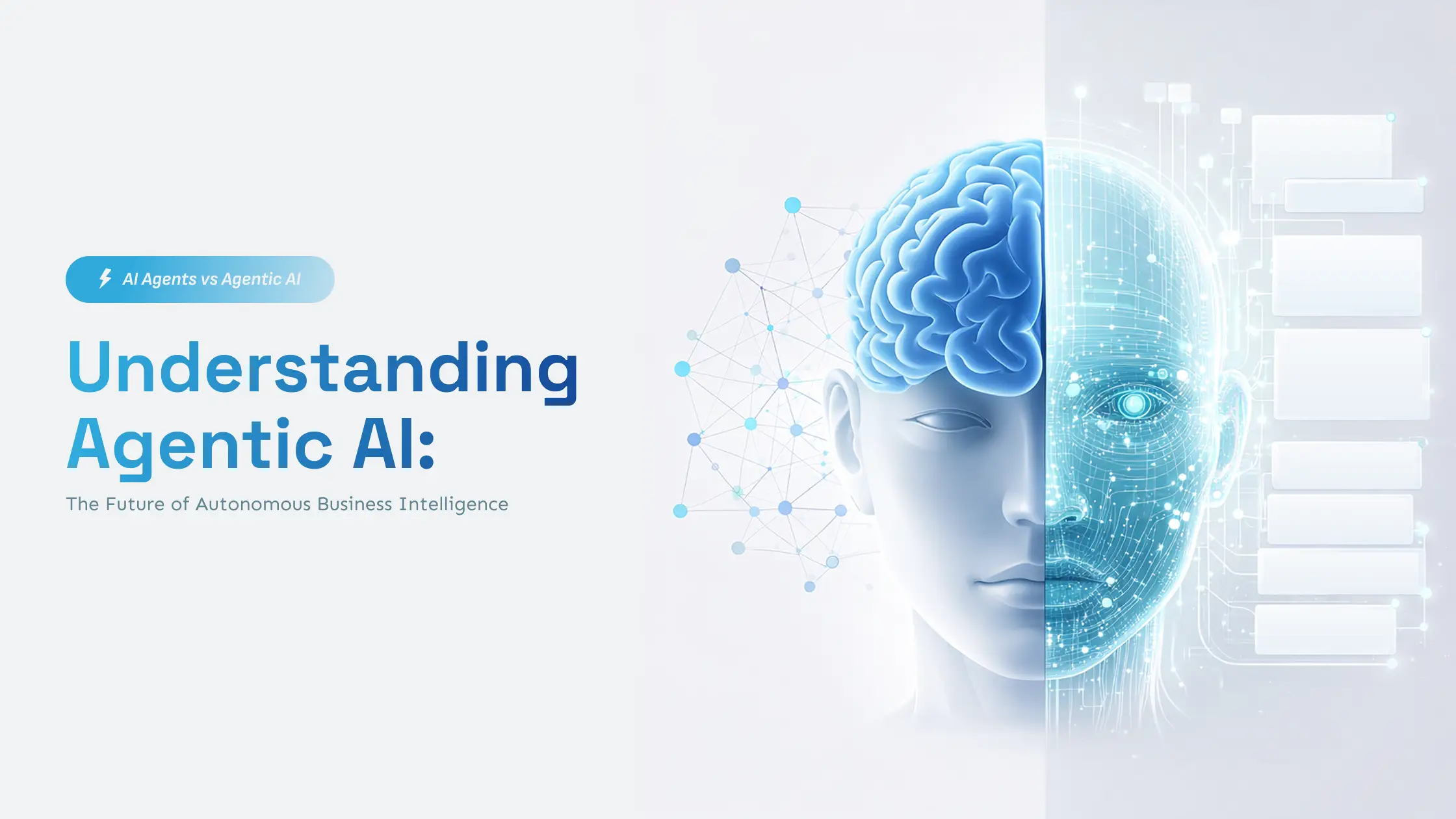 Understanding Agentic AI: The Future of Autonomous Business Intelligence